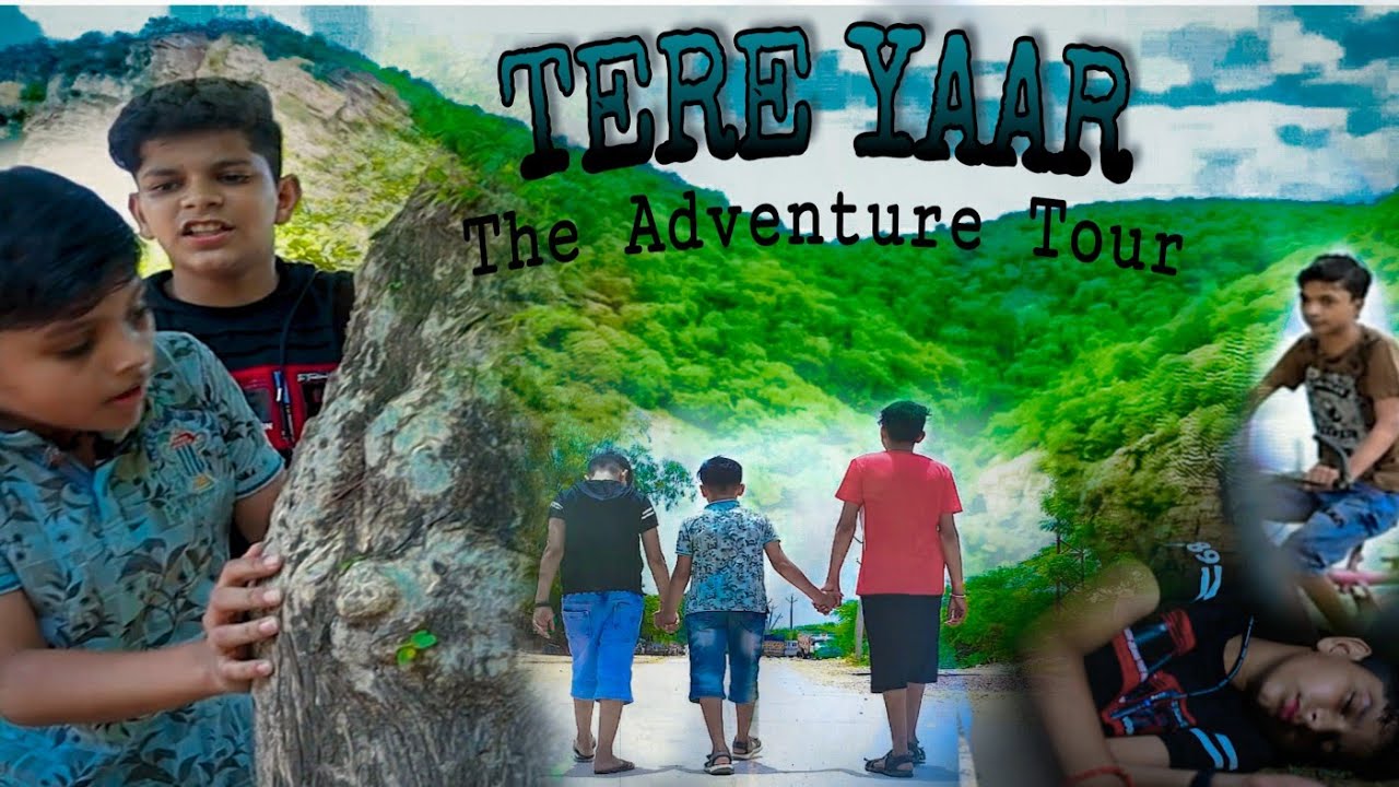 TERE YAAR | THE ADVENTURE TOUR | - YouTube