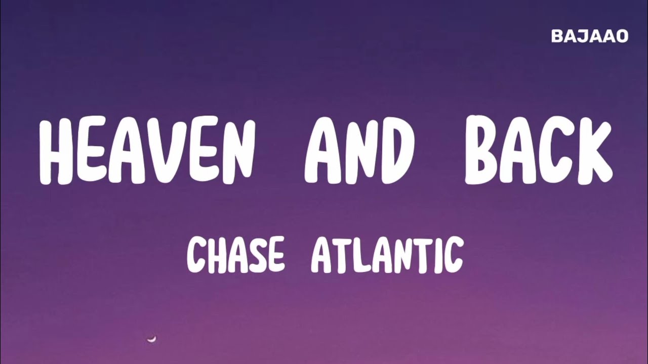 Chase Atlantic - Heaven And Back (Lyrics) - YouTube