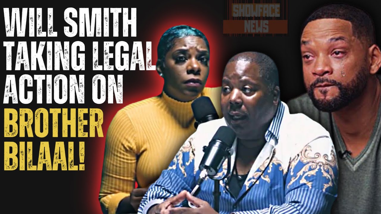 WILL SMITH TAKES LEGAL ACTION AGAINST BROTHER BILAAL! TASHA K IN ...