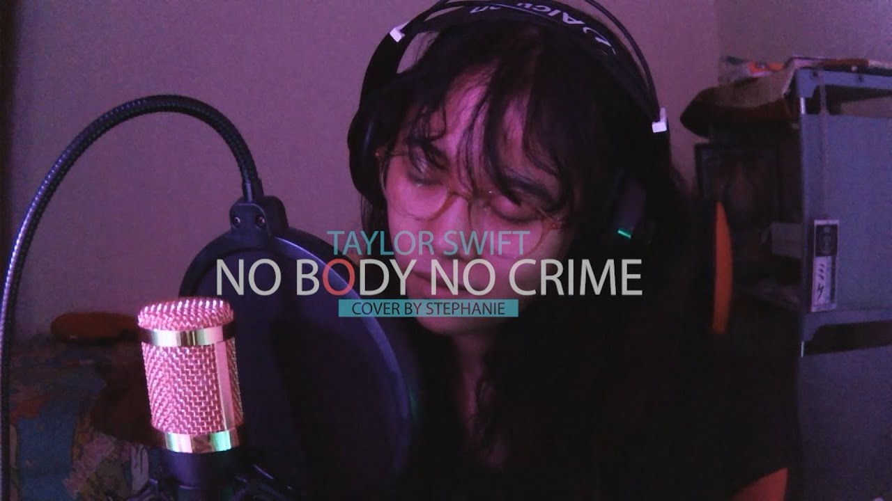 Taylor Swift - No Body No Crime Cover by Stephanie - YouTube