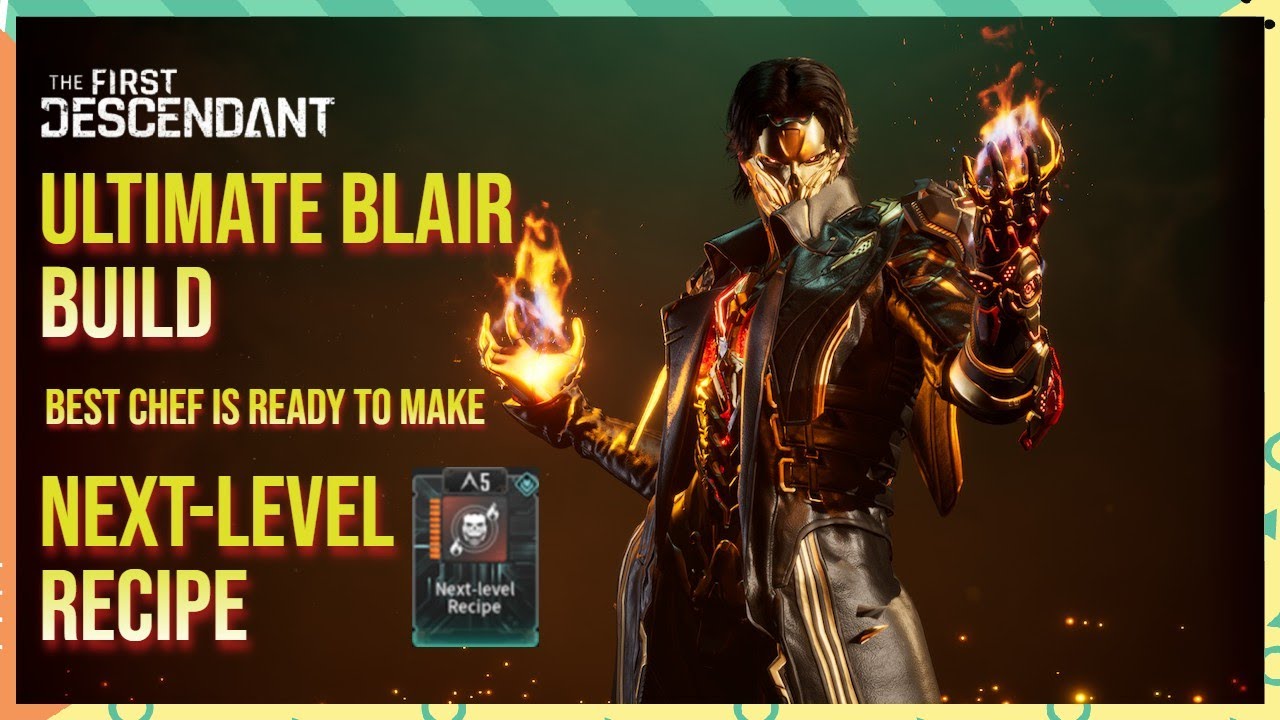 Ultimate Blair Build Next Level Recipe - The First Descendant - YouTube