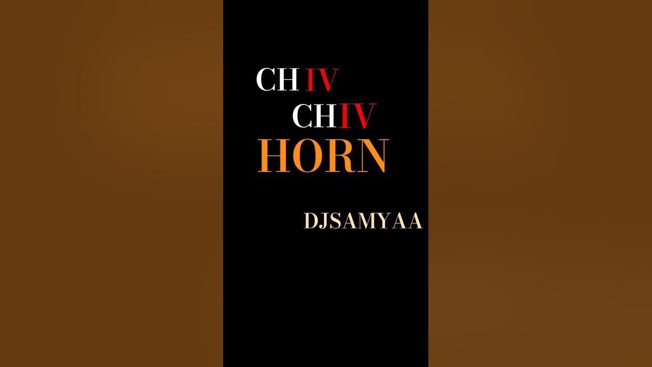 Chiv CHIV horn competition #samya #musicremix #remix #soundchek #funny #popular #comedy # ...
