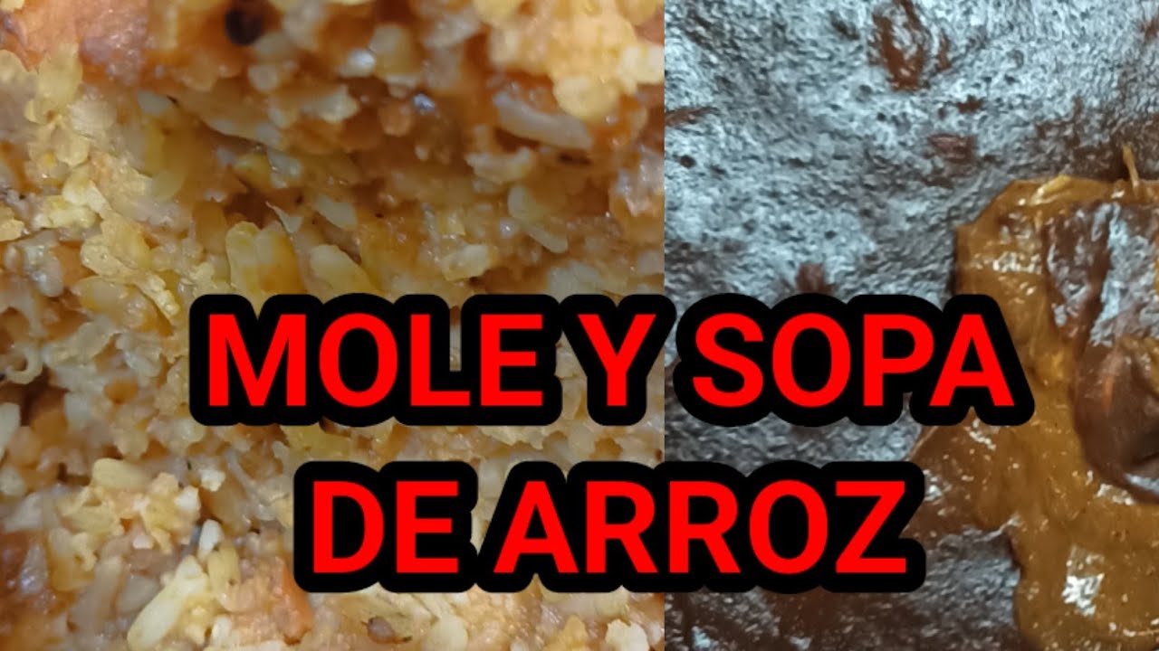 MOLE Y SOPA DE ARROZ - YouTube