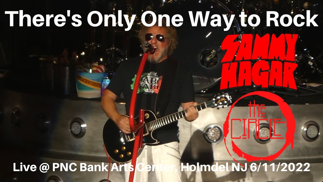 Sammy Hagar & the Circle - There's Only One Way to Rock LIVE @ PNC Bank ...