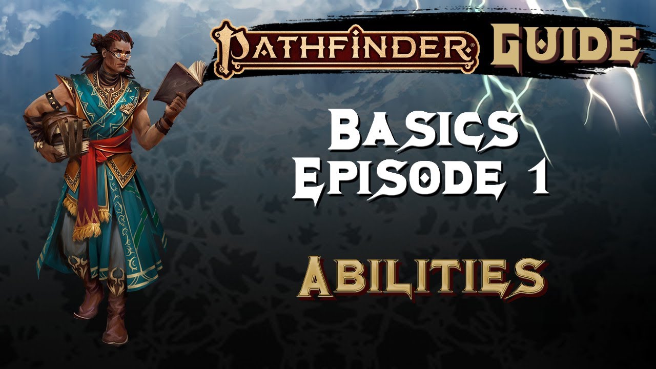 Episode 1 - ABILITIES - Pathfinder 2E Basics Guide - YouTube