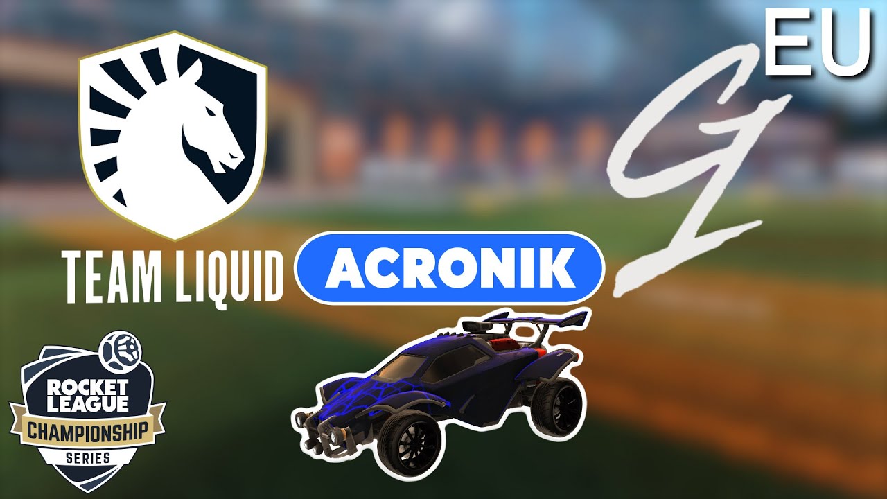 AcroniK RLCS POV #28 - Team Liquid vs G1 - G3 - Semifinals - EU ...