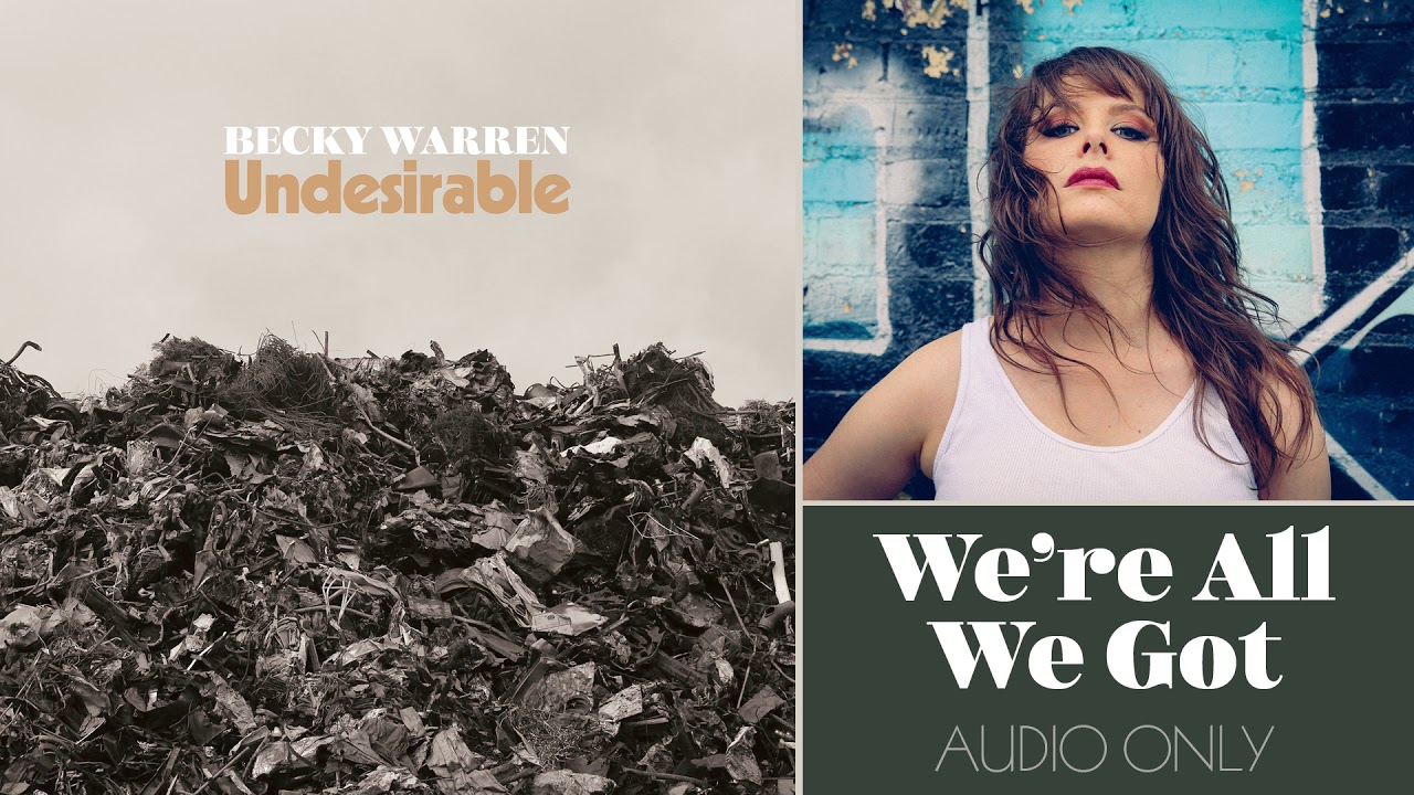 We're All We Got - Becky Warren [audio only] - YouTube