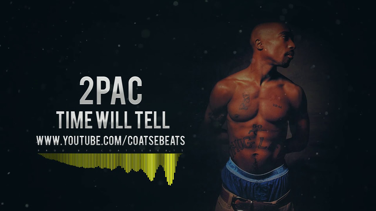 2 PAC-TIME WILL TELL-TYPE BEAT-(PROD BY COATSE BEATS) - YouTube