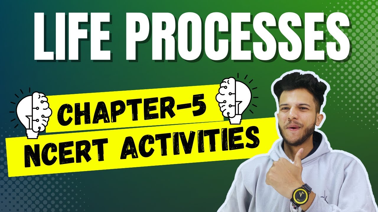 Ch-5 Life Processes NCERT Activities||NCERT Activities Class 10 Science ...