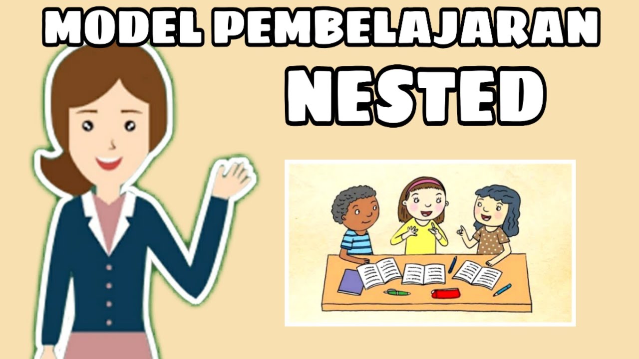 MODEL PEMBELAJARAN NESTED (SARANG) - YouTube