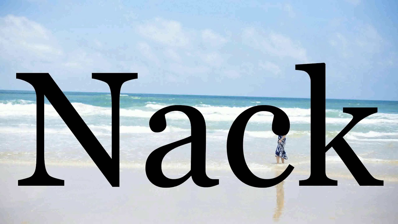 How To Pronounce Nack🌈🌈🌈🌈🌈🌈Pronunciation Of Nack - YouTube