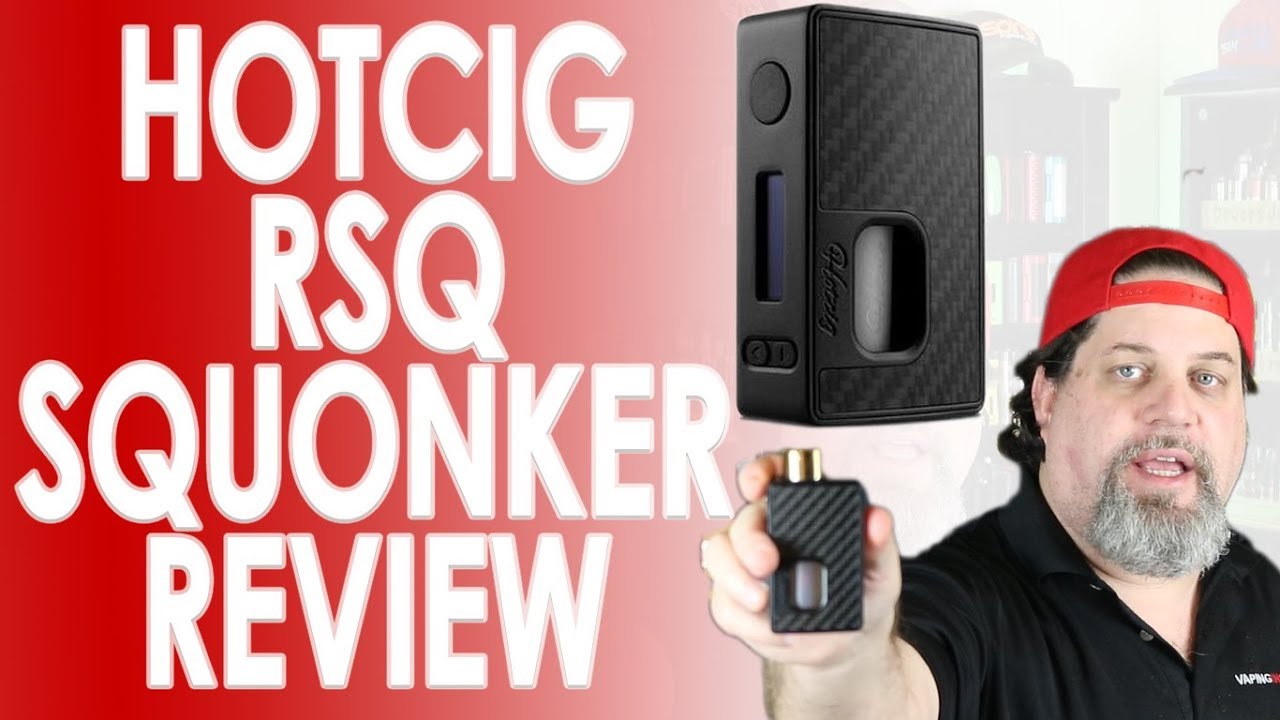 Rig Mods WW & Hotcig RSQ Squonk Mod Review ️🚭 - YouTube