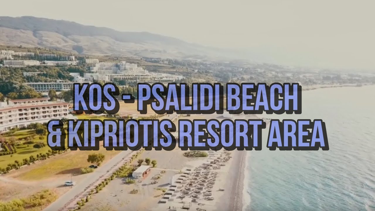 Kos - Greece - Psalidi Beach and Kipriotis Resort Area - June 01, 2019 ...