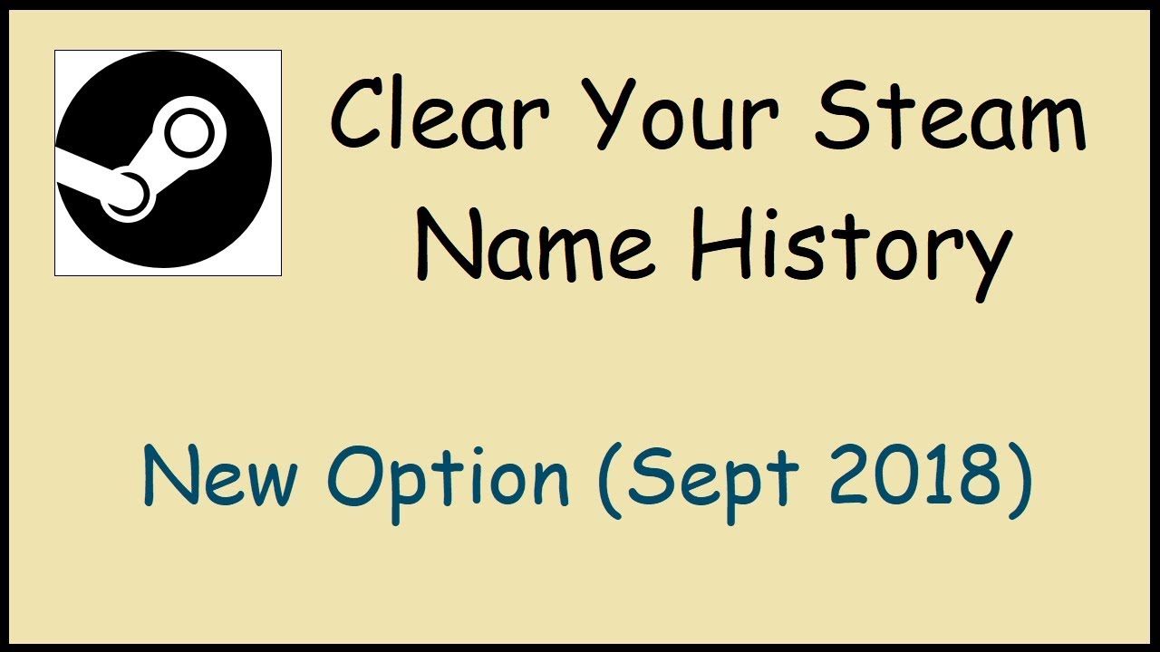 How to remove steam aliases history (New Option Sept 2018) - YouTube
