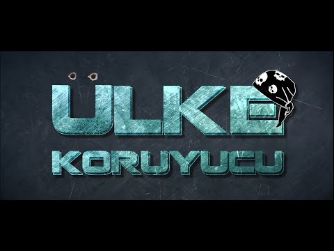 ÜLKE KORUYUCU - 3. BÖLÜM