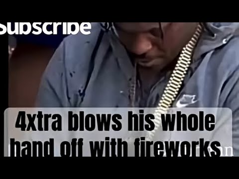 4xtra blows off his whole hand! Karma ? - YouTube