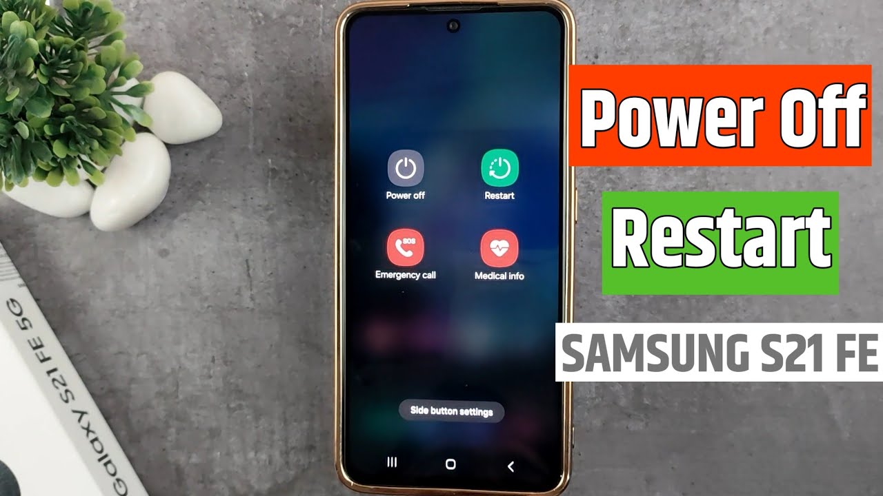 how to power off samsung galaxy s21 fe 5g | samsung s21 fe restart ...