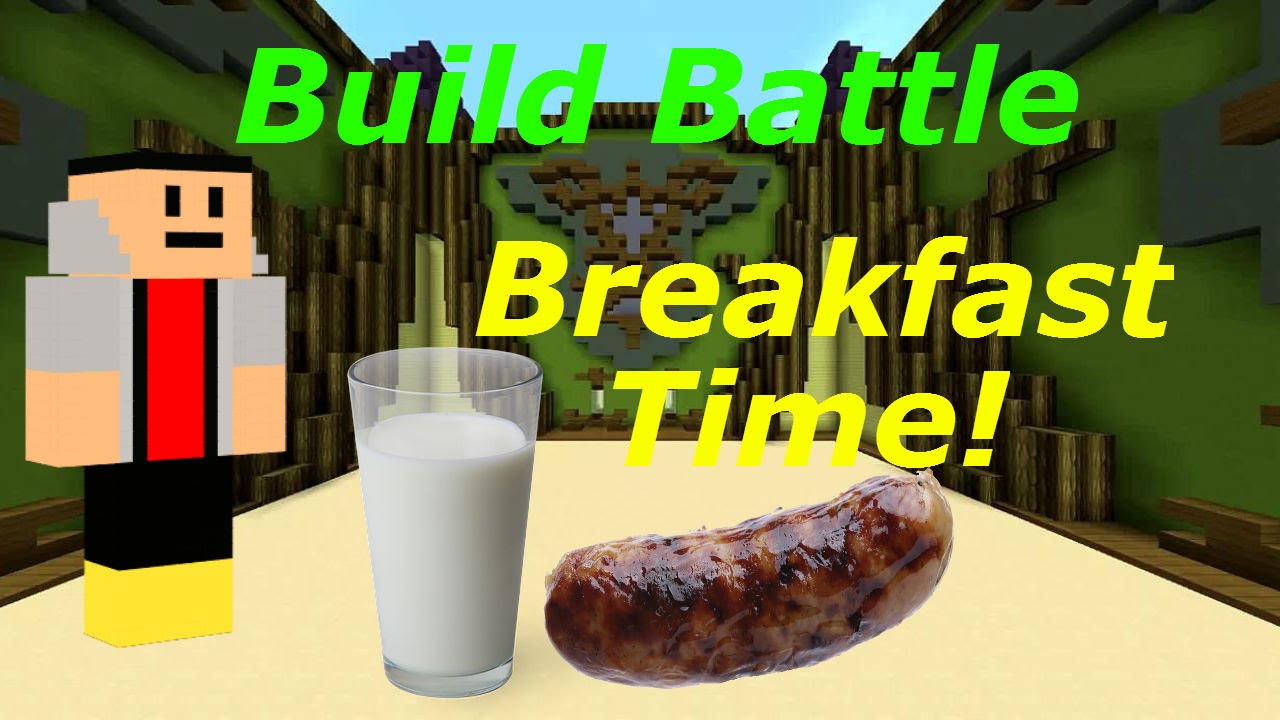 Build Battle:Breakfast Time! - YouTube
