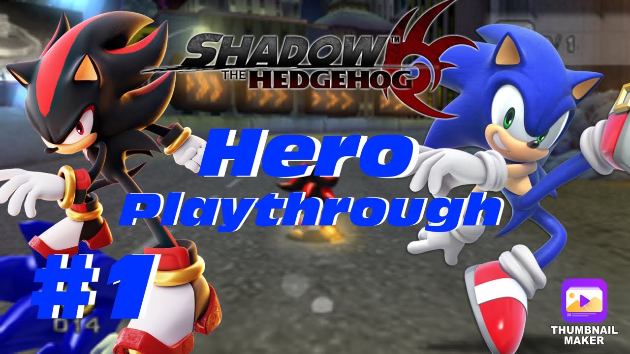 Shadow the Hedgehog Hero story playthrough Part 1 - YouTube