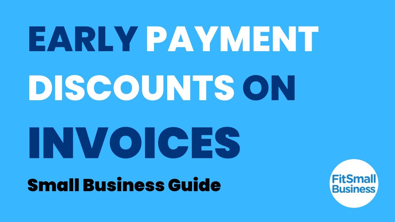 Early Payment Discounts on Invoices: Small Business Guide - YouTube