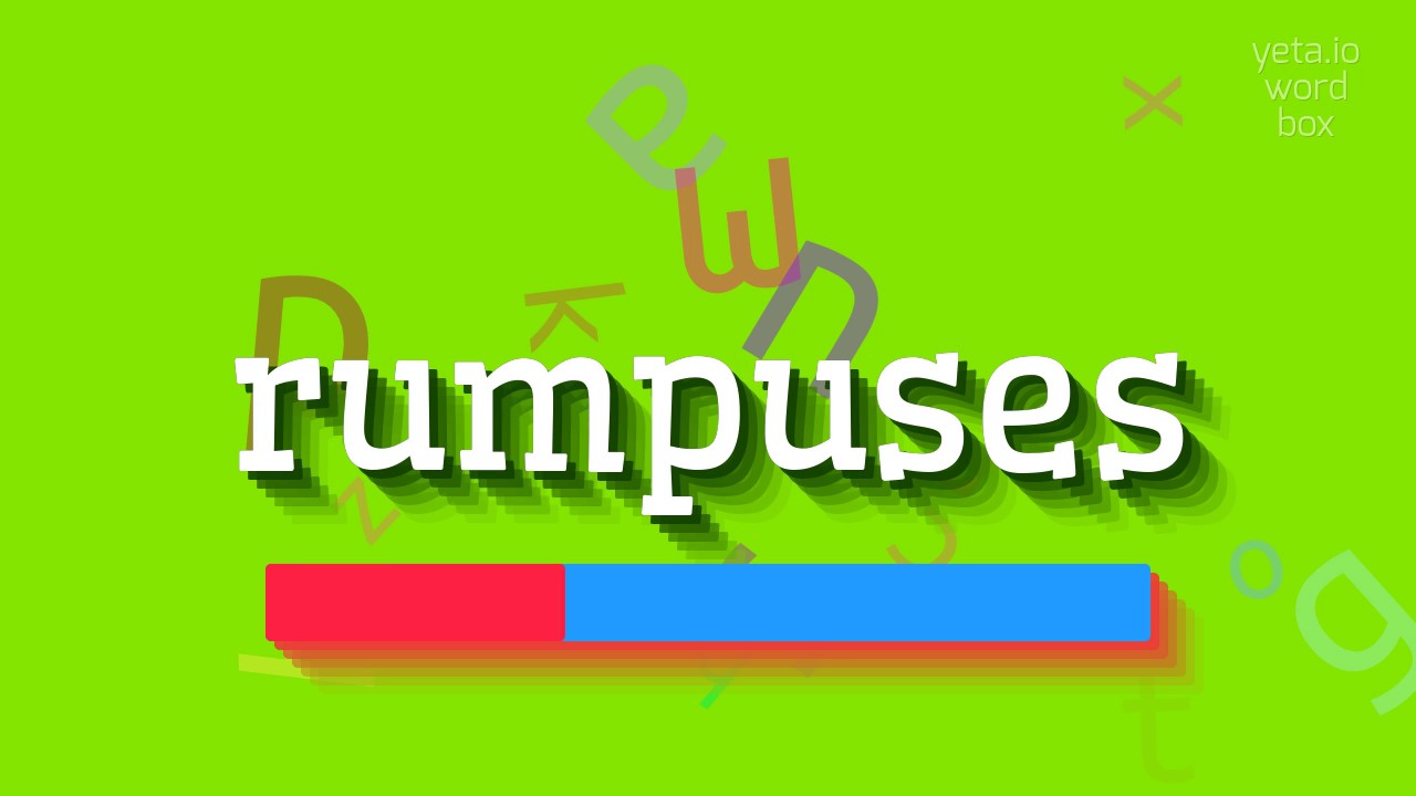 How to say "rumpuses"! (High Quality Voices) - YouTube