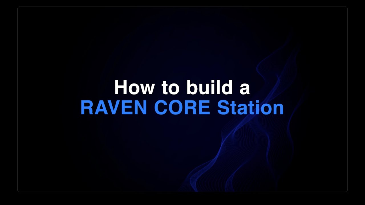 How to Build a Dual RAVEN CORE Station - YouTube