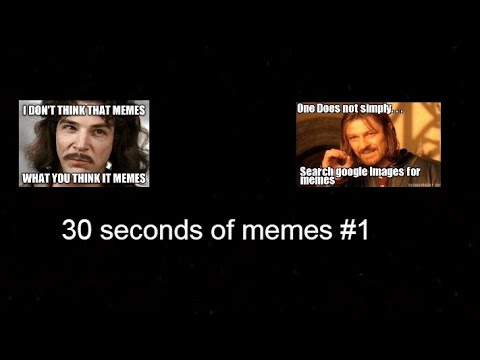 30 seconds of Memes #1 - YouTube