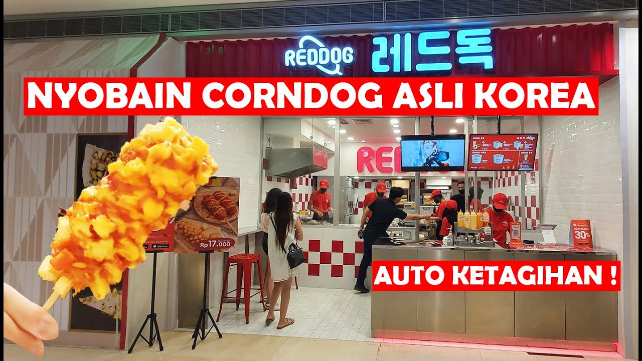 REDDOG | Corndog Asli Khas Korea ada di Jakarta ! BIKIN NGILER ...