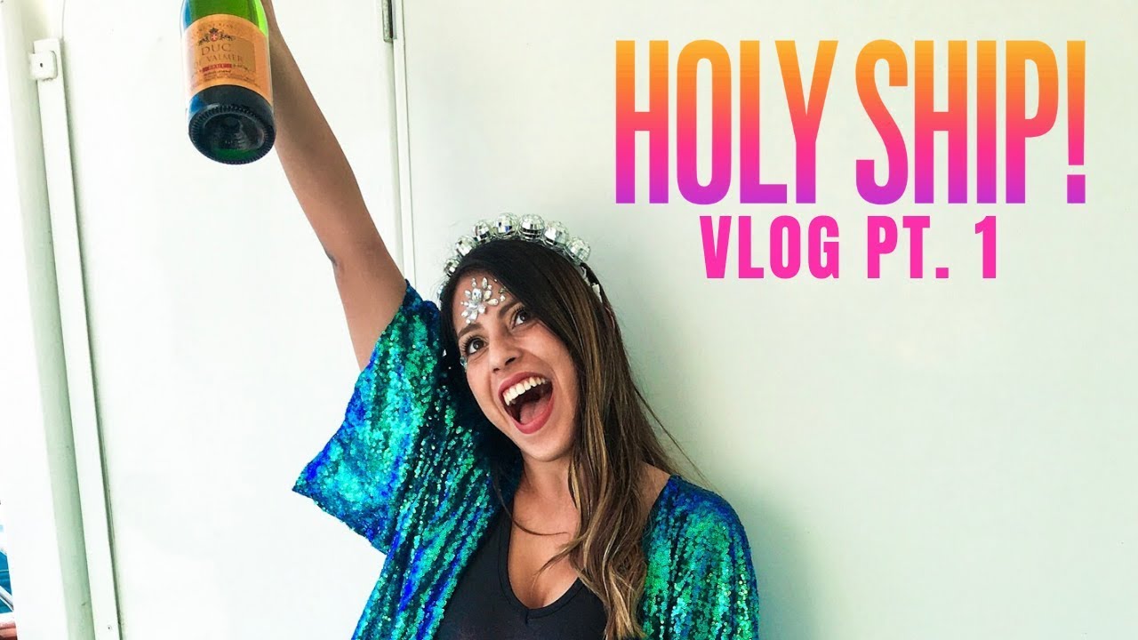 Holy Ship! 13.0 Vlog Part 1 - YouTube