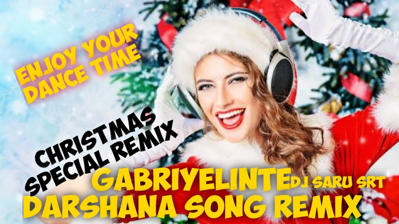 gabriyelinte darshana song remix |DJ SARU SRT|[Christmas special remix ...