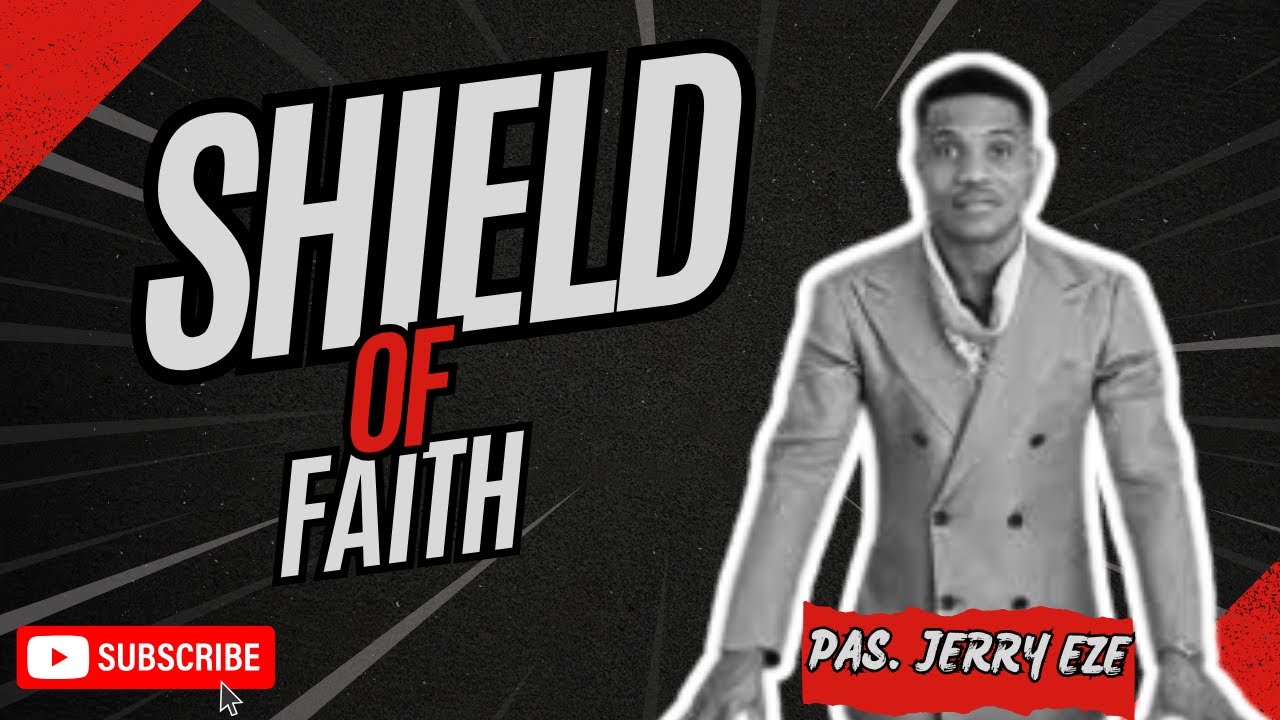 A MUST WATCH! Powerful teaching on The Shield of Faith | Pastor Jerry ...