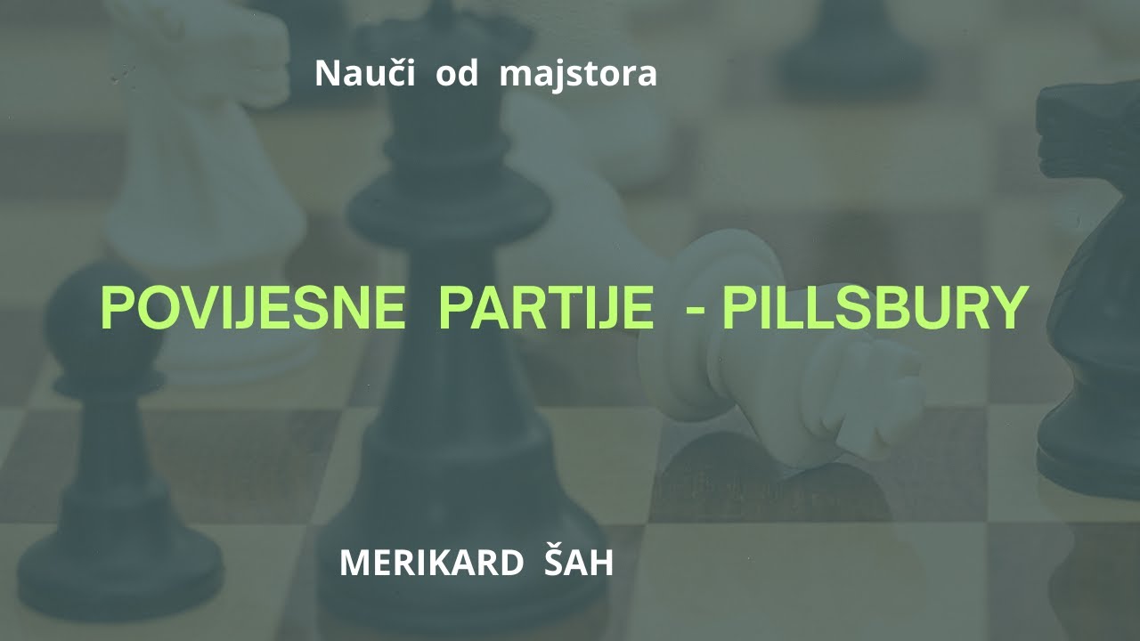 POVJESNE PARTIJE - PILLSBURY - YouTube