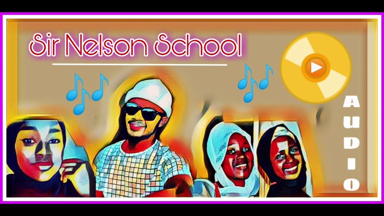 Sir Nelson School BY CHACHA ,IRMA, HACHY Wa Zagyal and Razanafe - YouTube