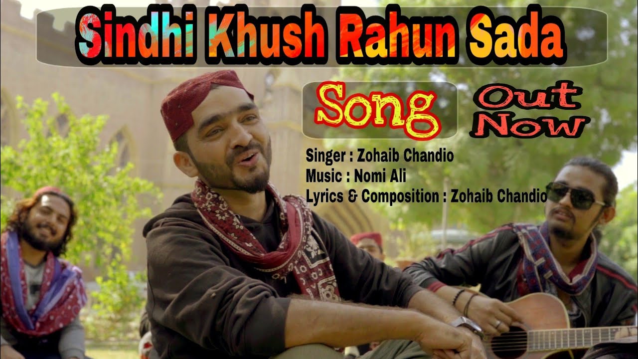 Sindhi Khush Rahun Sada | Zohaib Chandio | Sindhi Song | Sindhi Culture ...