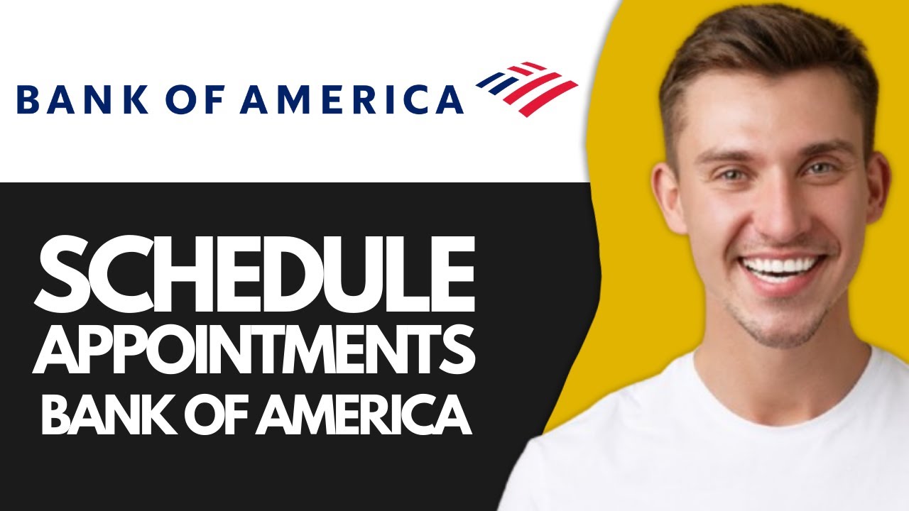 How to Schedule Appointments on Bank of America (Best Method) - YouTube
