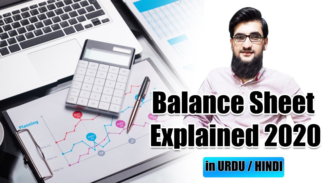 Balance Sheet Explained 2020 In URDU HINDI YouTube balance-sheet-explained-2020-in-urdu-hindi-youtube