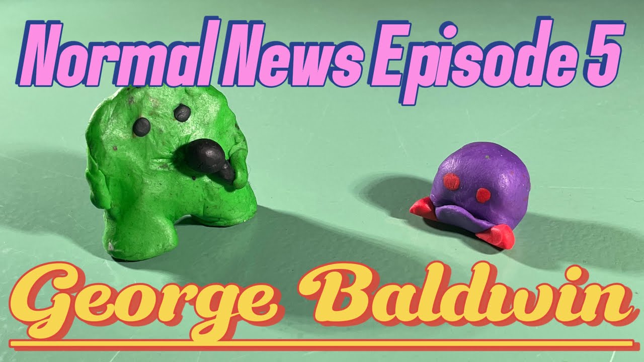 Normal News Episode 5: George Baldwin - YouTube