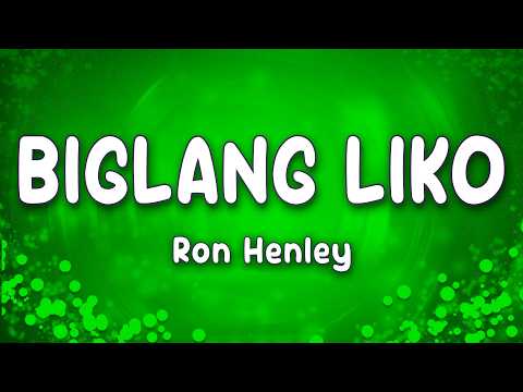 Ron Henley - Biglang Liko (Lyrics) ft. Pow Chavez