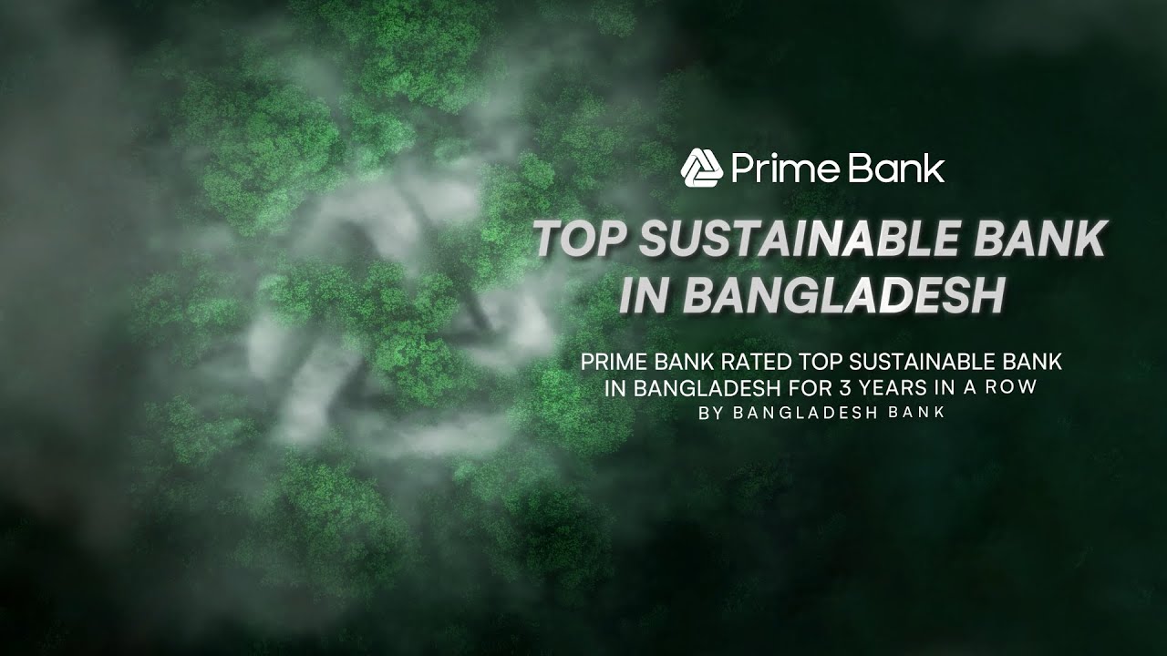 Prime Bank Top Sustainable Bank in Bangladesh - YouTube