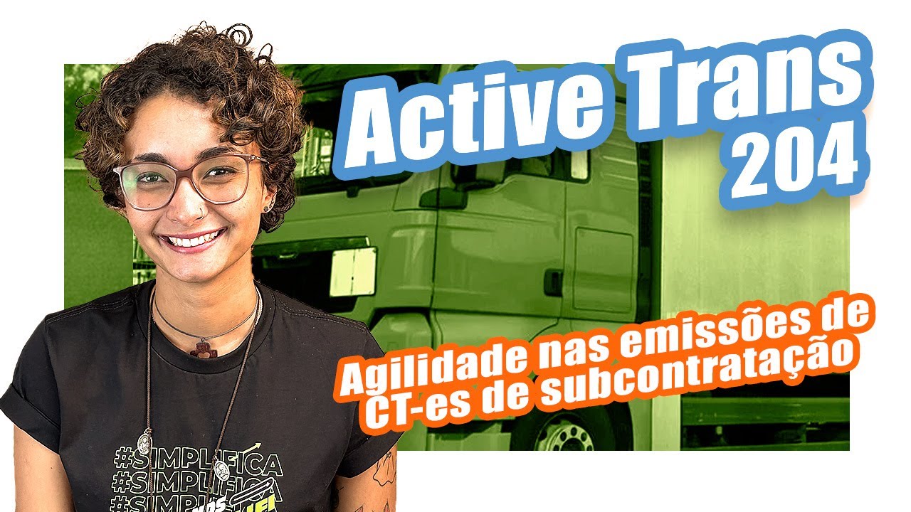 Novidade Active Trans - Versão 204 | Agilidade na EMISSÃO de CT-es de ...