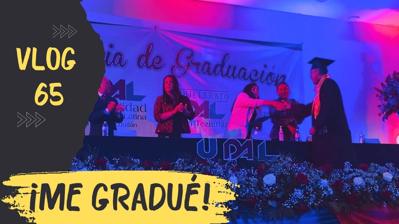 ¡ME GRADUÉ DE LA UNIVERSIDAD! | Vlog 65 - YouTube