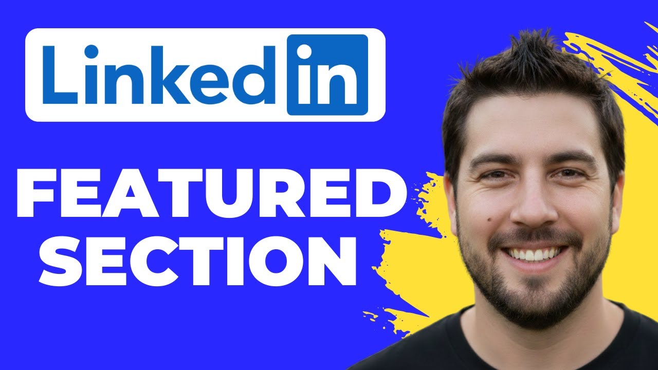 How To Add Featured Section On LinkedIn (2026 Guide) - YouTube