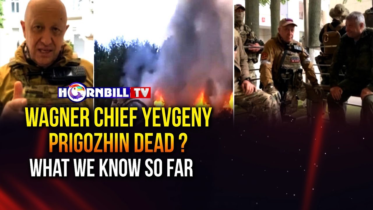 WAGNER CHIEF YEVGENY PRIGOZHIN DEAD? WHAT WE KNOW SO FAR - YouTube