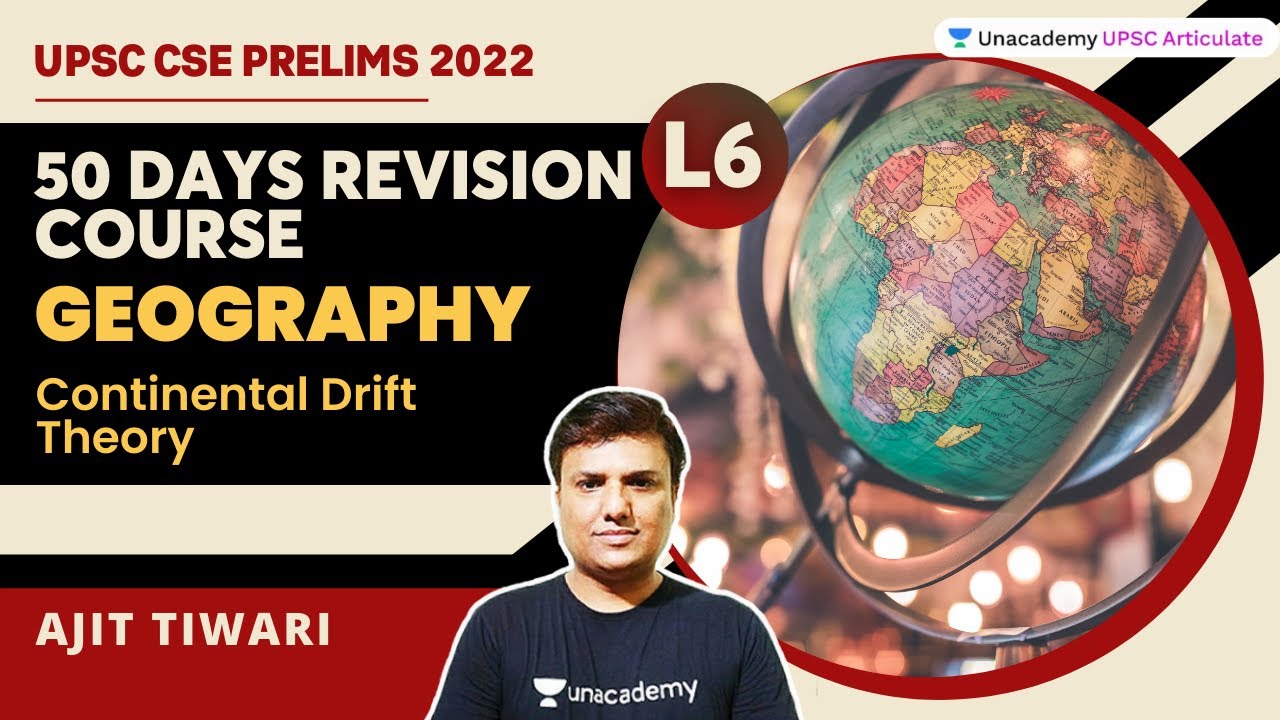 geography-l-6-continental-drift-theory-upsc-cse-ias-prelims-2022