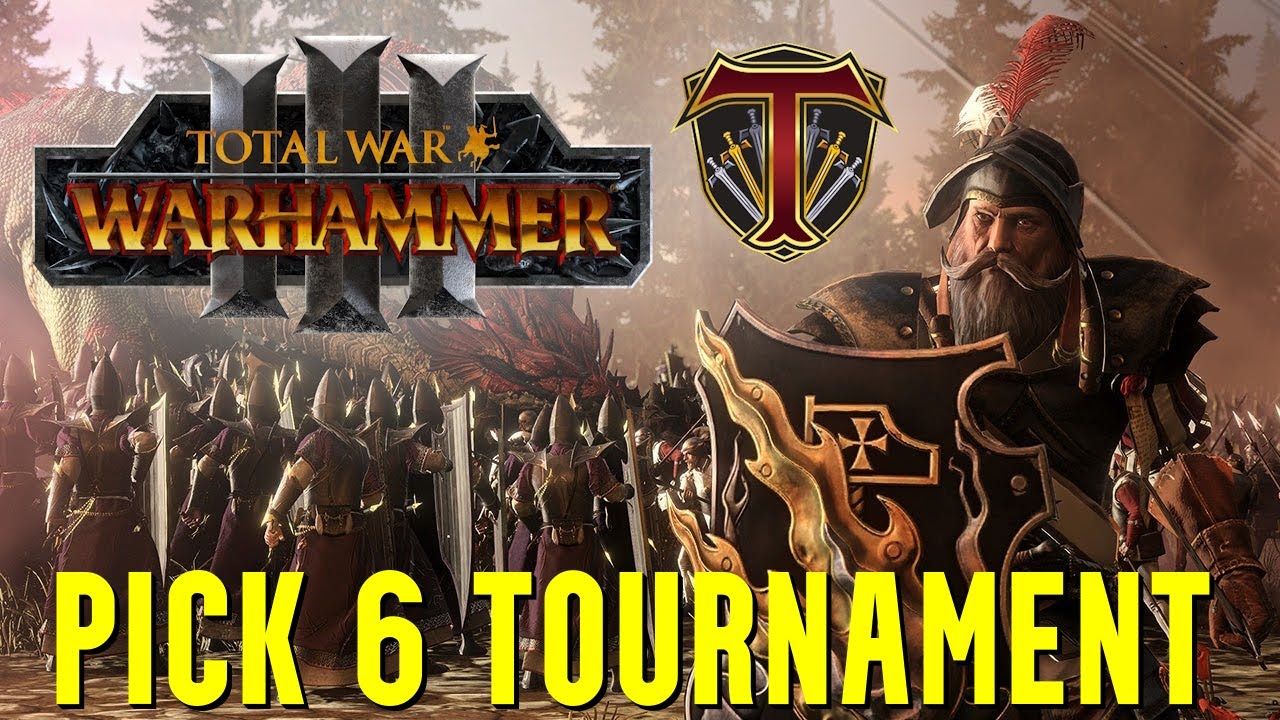 Arise Old World! Pick 6 Tournament - Total War Warhammer 3 Competitive ...