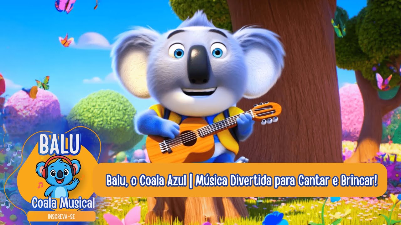 🐨🎵 Balu, o Coala Azul | Música Divertida para Cantar e Brincar! 🌳 - YouTube