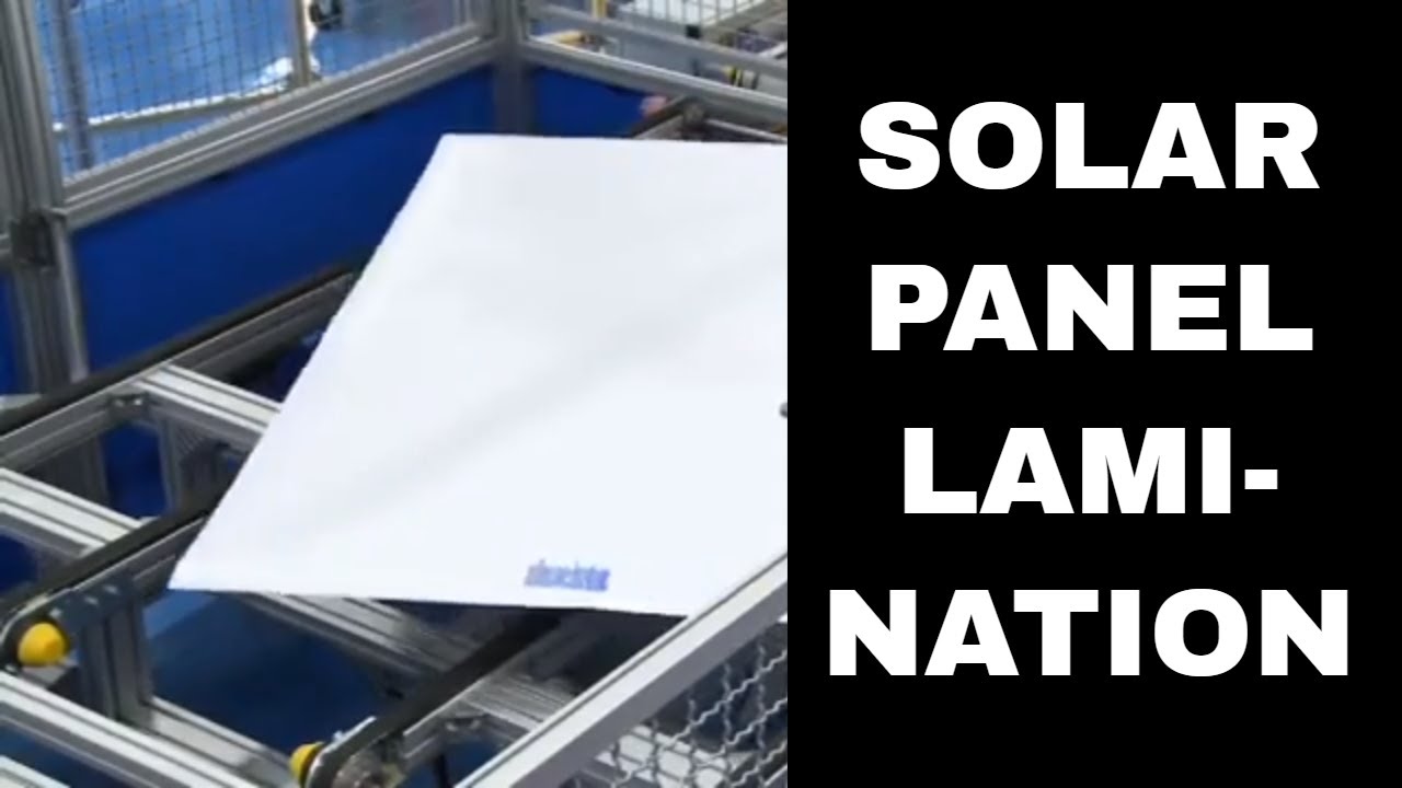 Solar panel Lamination - YouTube