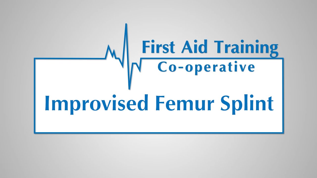 How To Improvise a Femur Splint - YouTube