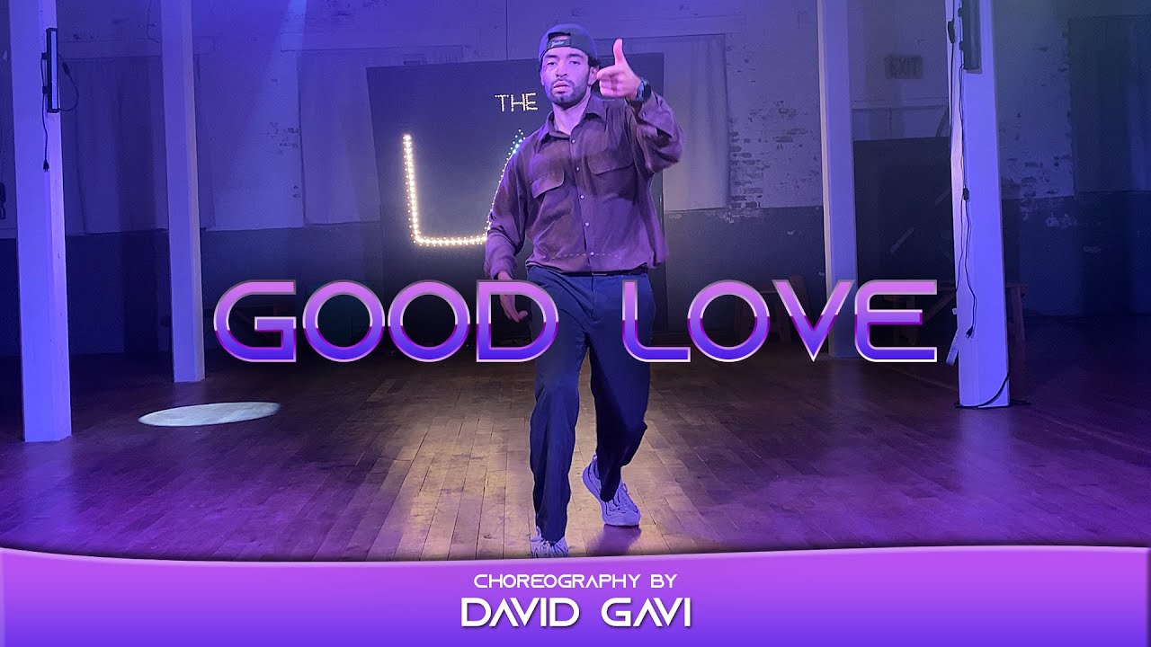 Good Love - David Gavi Choreography - YouTube