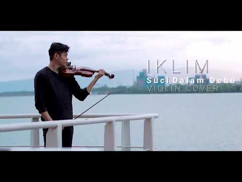 Iklim - Suci Dalam Debu ( Violin Cover Clip ) Sad instrument malaysia ...